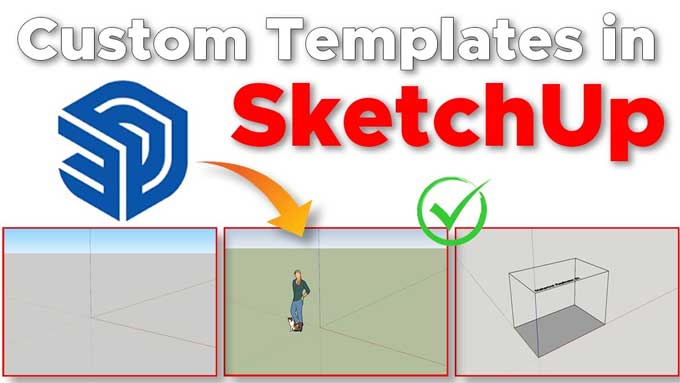Create Custom SketchUp Templates | SketchUp Tutorial